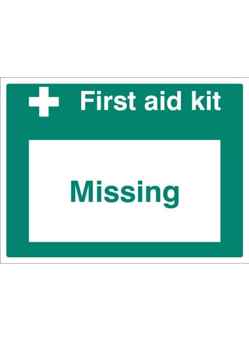 First Aid Kit Missing Safety Sign — GHC (UK) LTD T/A Safety Plus